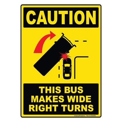 Caution This Bus Makes Wide Right Turns Sign Vinyl Sticker Rear Bus Label Safety Markings For