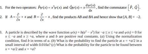 Solved x find the commutator P ô For the two operators Chegg com