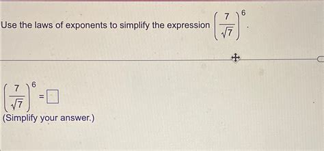 Solved Use The Laws Of Exponents To Simplify The Expression Chegg