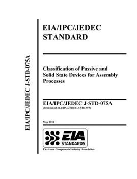 EIA IPC JEDEC J STD A Classification Of Passive And Solid State Devices For Assembly
