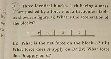 8 three identical blocks each having a mass m are pushed by a force f o