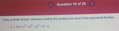 Solved Question Of Using Synthetic Division Determine Chegg