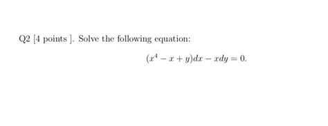 Solved Q Points Solve The Following Equation Chegg Com
