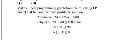 solved q 2 b make a linear programming graph from the