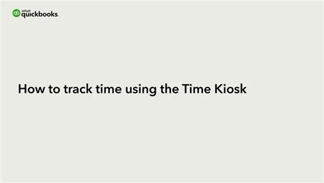 How To Use Time Kiosk For QuickBooks Time