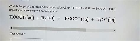 What Is The Ph ﻿of A Formic Acid Buffer Solution