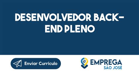 Desenvolvedor Back End Pleno São José Dos Campos Sp Emprega São José Vagas De Empregos Em