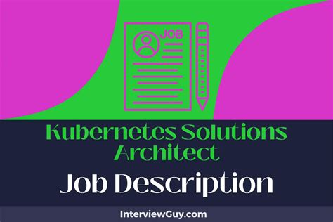 Kubernetes Solutions Architect Job Description [updated For 2025]