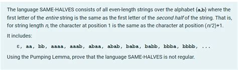 Solved The Language Same Halves Consists Of All Even Length