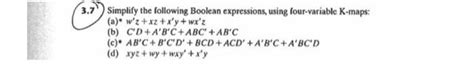 Solved Simplify The Following Boolean Expressions Using Chegg