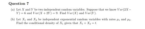 Solved Question 7 A Let X And Y Be Two Independent Chegg Com