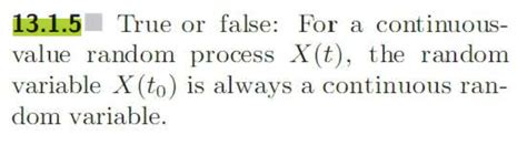 Solved 1315 True Or False For A Continuous Value Random