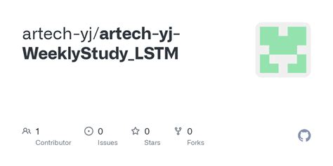 GitHub Artech Yj Artech Yj WeeklyStudy LSTM