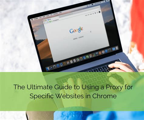 Increase Access And Privacy With Chrome Proxy For Specific Websites FineProxy
