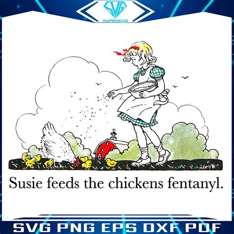 Humorous Png Susie Gives Chickens Fentanyl Meme