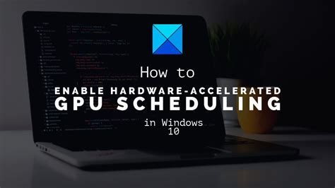 Enable Hardware Accelerated Gpu Scheduling In Windows 10 Youtube