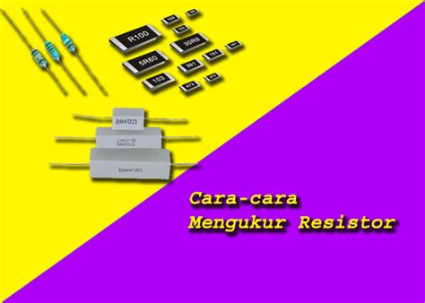 Cara Mengukur Resistor Pdm Elektronik