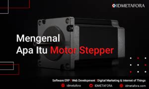 Pengertian Modul Motor Stepper Jenis Dan Fungsinya
