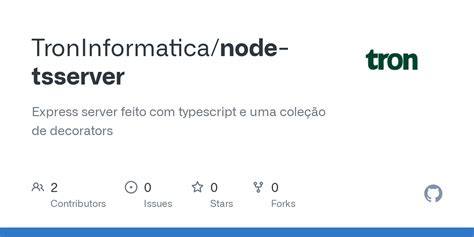 GitHub TronInformatica Node Tsserver Express Server Feito