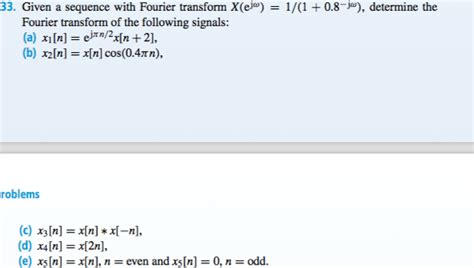 solved 33 given a sequence with fourier transform x ej