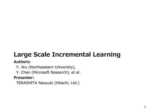 Large Scale Incremental Learning Ppt