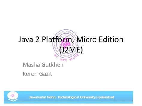Ppt Java 2 Platform Micro Edition J2me Powerpoint Presentation