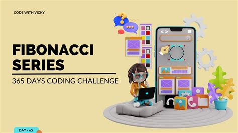 Day 65 Of 365 Days Coding Challenge Fibonacci Series Youtube