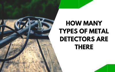 How Many Types Of Metal Detectors Are There With Examples Detecting Babe