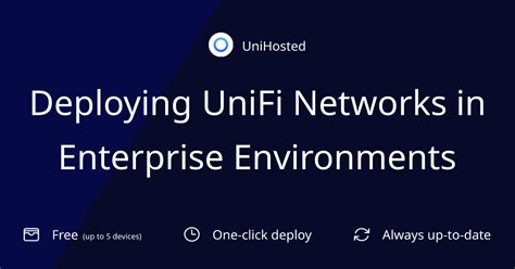 Deploying Unifi In Enterprise Environments