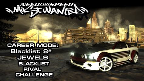 Nfs Most Wanted 2005 Blacklist 8 Jewels Blacklist Rival