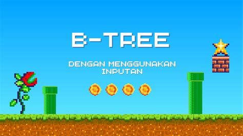 Tugas Besar Teori Algoritma And Struktur Data B Tree Dengan Inputan