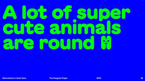 Top 5 Alternatives To Comic Sans Pangram Pangram Foundry