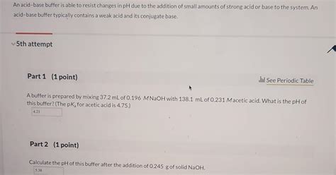 Solved An Acid Base Buffer Is Able To Resist Changes In PH Chegg Com