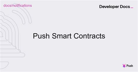 push smart contracts section push notifications push documentation