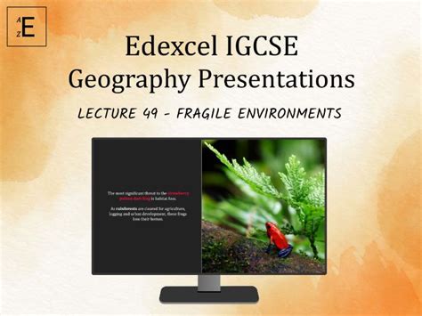 edexcel igcse geography lecture 49 fragile environments teaching