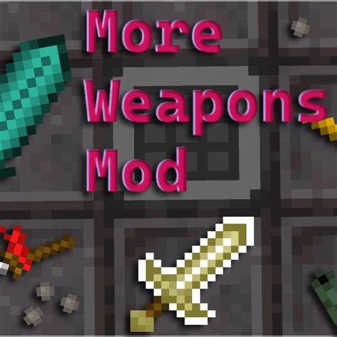 The More Weapons Mod Minecraft Mods CurseForge