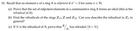 solved 10 recall that an element a of a ring r is nilpotent
