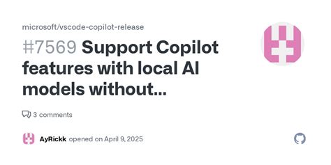 Support Copilot Features With Local Ai Models Without Requiring Github Authentication · Issue