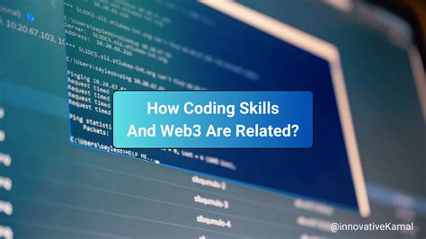 how coding skills and web3 are related an in depth analysis