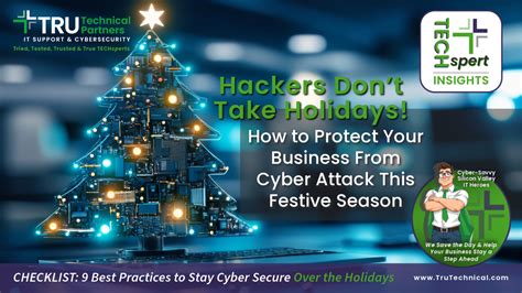 Hackers Dont Take Holidays How To Protect Your Business From Cyber Attack This Festive Season