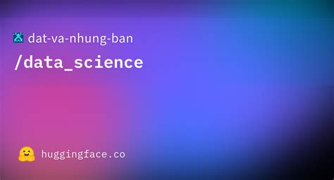 Dat Va Nhung Bandatascience · Datasets At Hugging Face