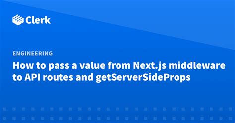 How To Pass A Value From Nextjs Middleware To Api Routes And