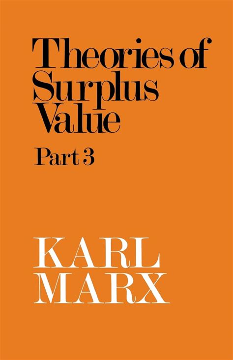 Theories Of Surplus Value Part 3 Marx Karl 9780851352527 Books