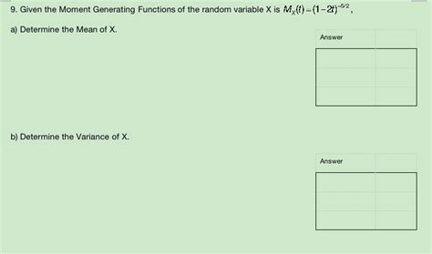 Solved 9 Given The Moment Generating Functions Of The