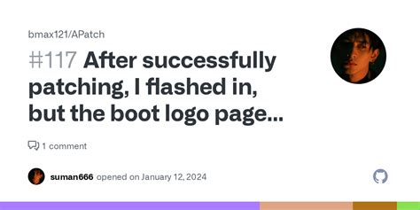 After Successfully Patching I Flashed In But The Boot Logo Page Kept Getting Stuck And I