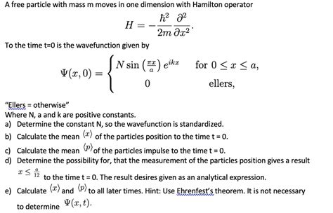 solved a free particle with mass m moves in one dimension with