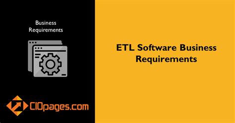 Etl Software Business Requirements Features And Functionality List