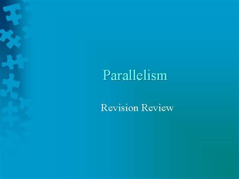 Parallelism Revision Review What Is Parallelism Parallelism Is