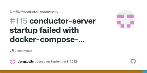 Conductor Server Startup Failed With Docker Compose Postgresyaml · Issue 115 · Netflix
