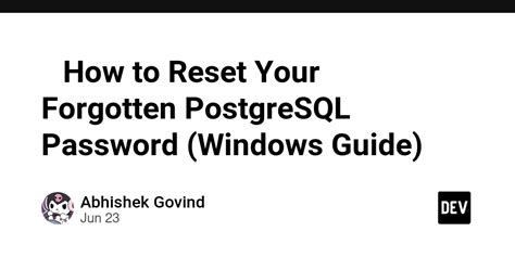 🔐 How To Reset Your Forgotten Postgresql Password Windows Guide Dev